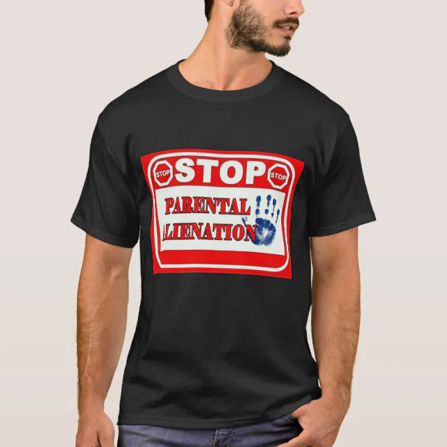 Stop Parental Alienation T-Shirt | Zazzle
