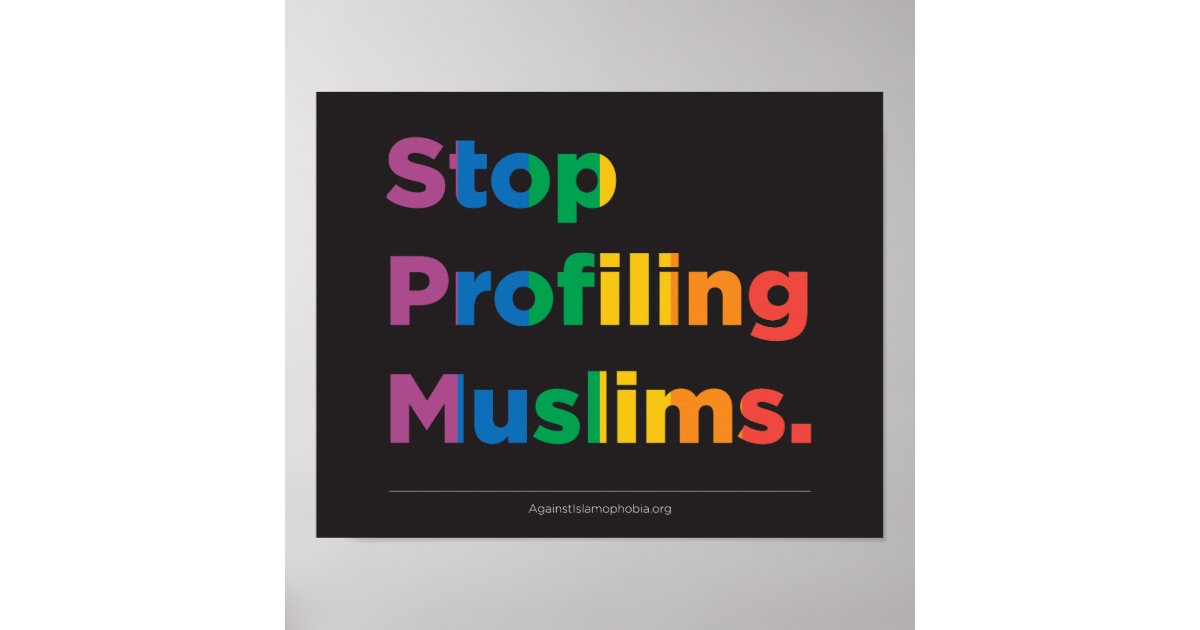 Stop Profiling Muslims Rainbow Poster | Zazzle