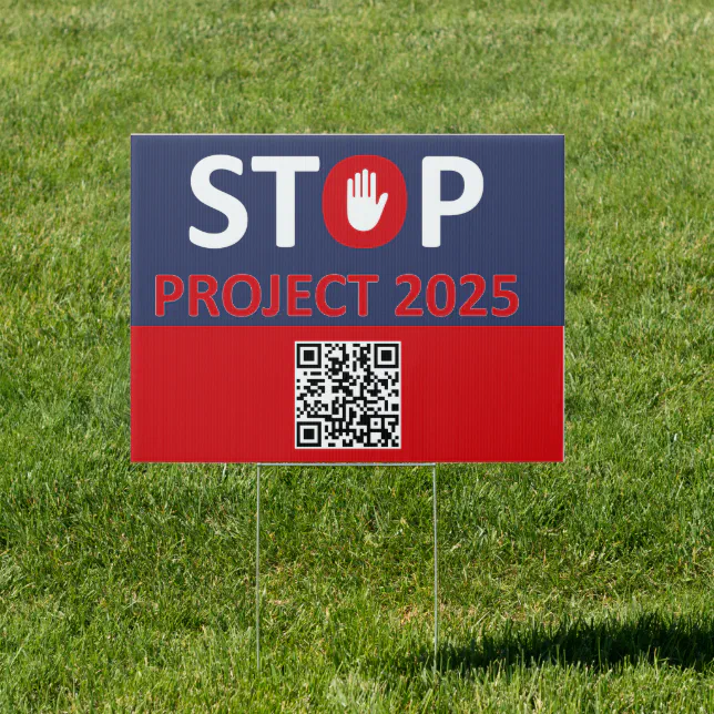 Stop Project Project 2025 - QR Code Sign | Zazzle