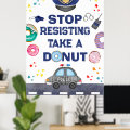 Stop Resisting Party Food Birthday Police Officer Poster | Zazzle