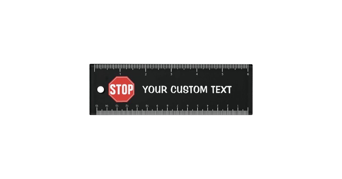 STOP Sign 6 inch Ruler | Zazzle