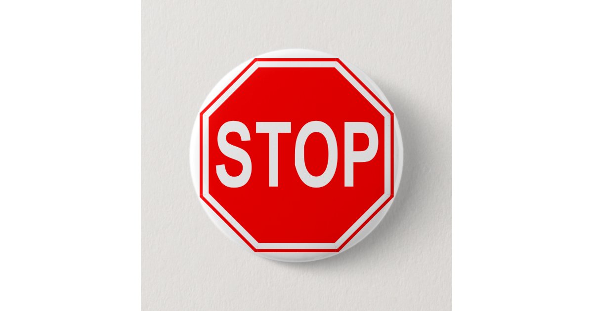 Stop Sign button | Zazzle