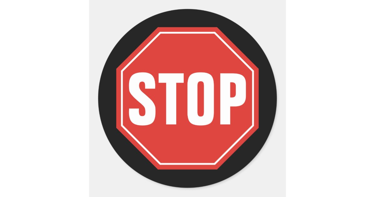 STOP Sign Classic Round Sticker | Zazzle