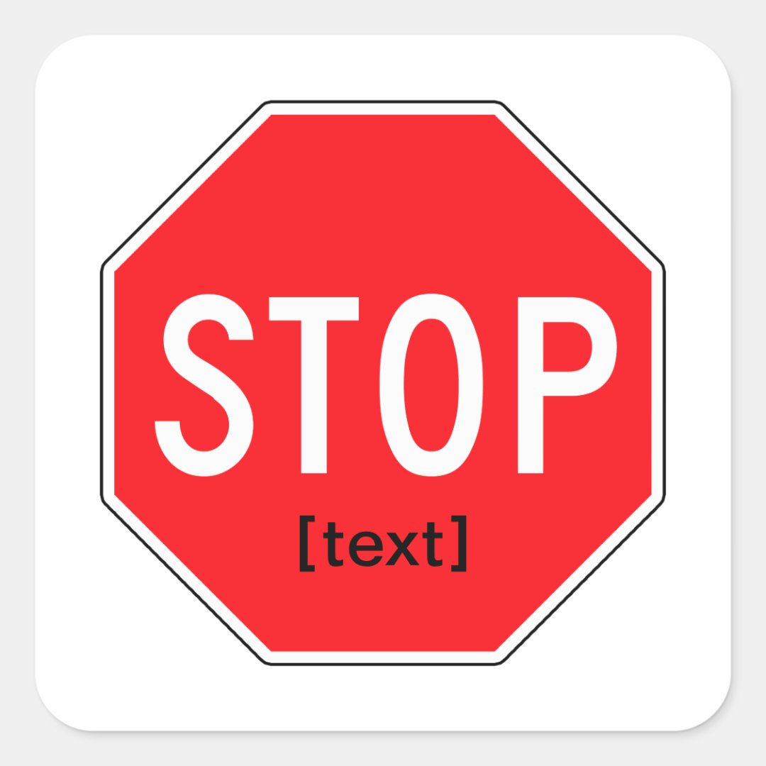 Stop Sign for a Cause Square Sticker | Zazzle