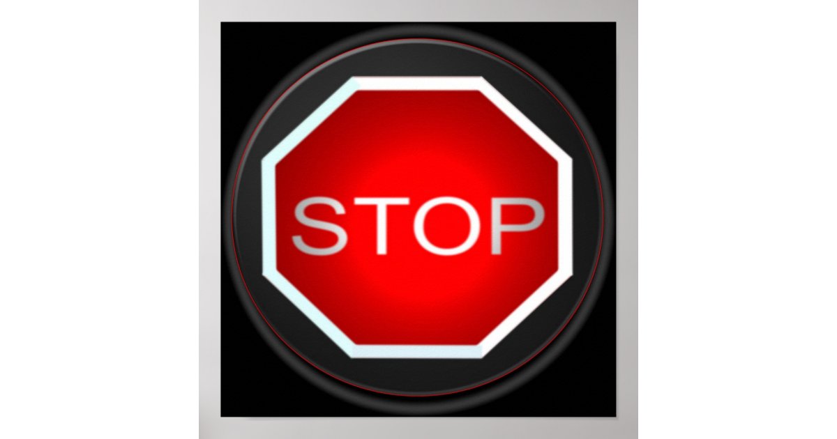 Stop Sign Poster | Zazzle