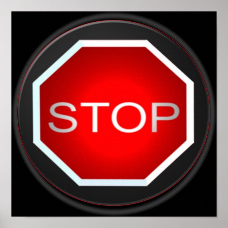 Stop Sign Poster | Zazzle