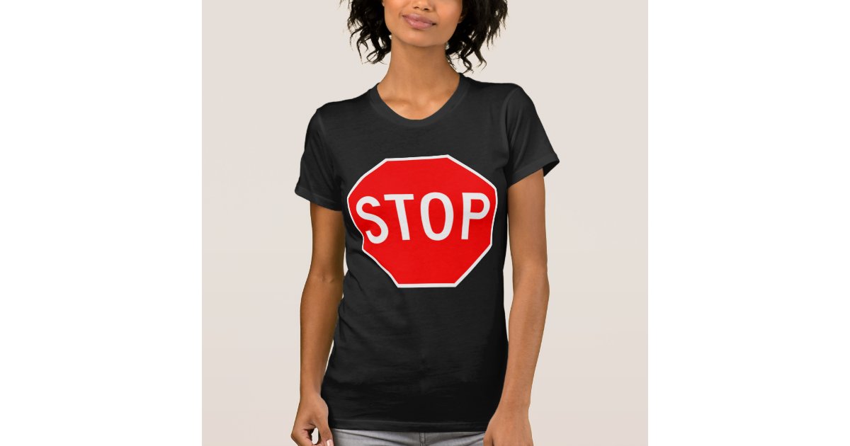 Stop Sign T-Shirt | Zazzle.com
