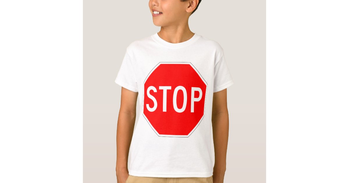 Stop Sign T-Shirt | Zazzle