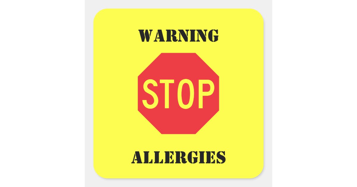 Stop Sign - Warning allergies Square Sticker | Zazzle.com