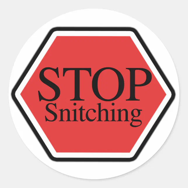 stop snitching classic round sticker | Zazzle