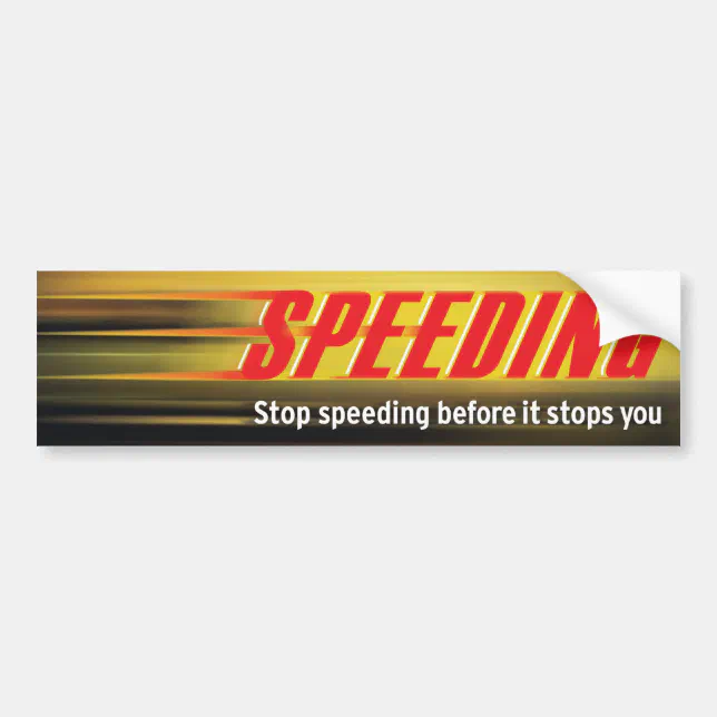 Stop Speeding Bumper Sticker | Zazzle