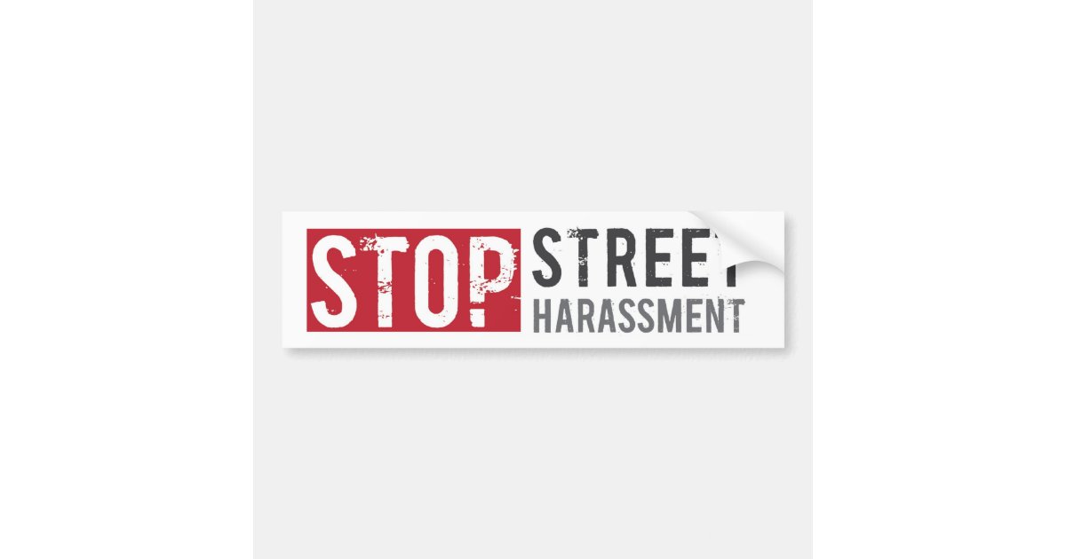 Stop Street Harassment Bumper Sticker | Zazzle