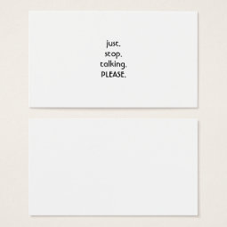 Stop talking business card. | Zazzle