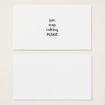 Stop talking business card. | Zazzle