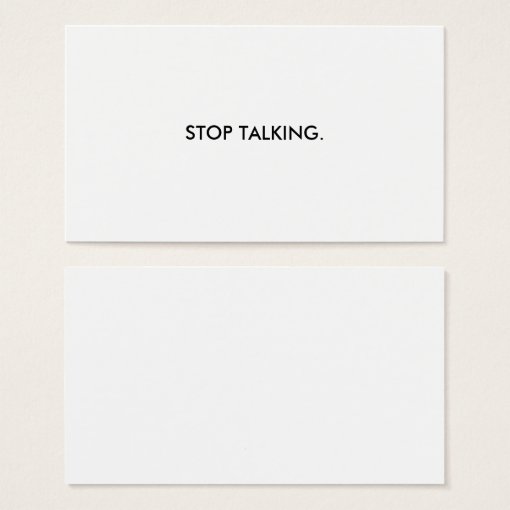 Stop Talking Business Card | Zazzle