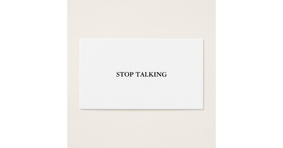 Stop Talking Card | Zazzle