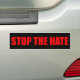 "STOP THE HATE" BUMPER STICKER | Zazzle