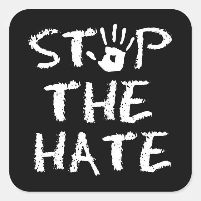 stop the Hate Square Sticker | Zazzle
