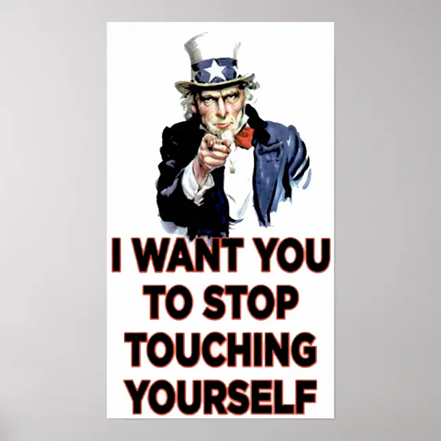 Stop Touching Yourself Poster | Zazzle