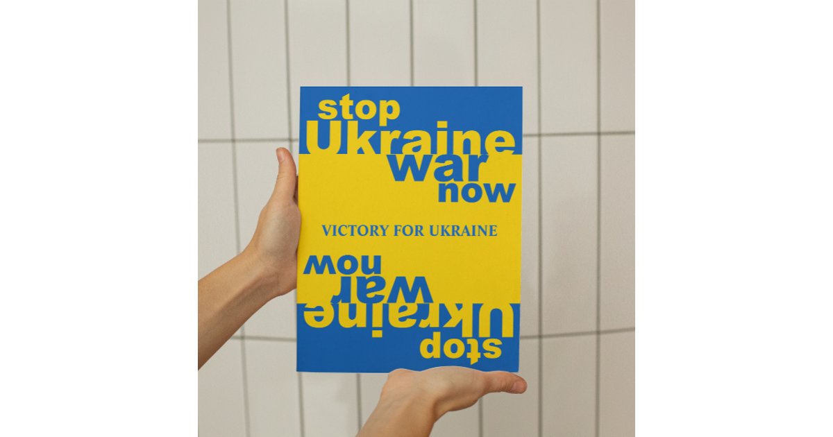 Stop Ukraine War Now Flag Victory for Ukraine Poster | Zazzle