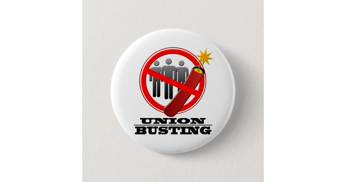 Stop Union Busting Button | Zazzle