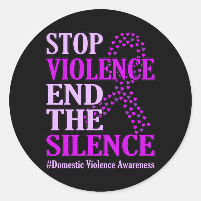 Stop Violence Support Domestic Violence Awareness Classic Round Sticker ...