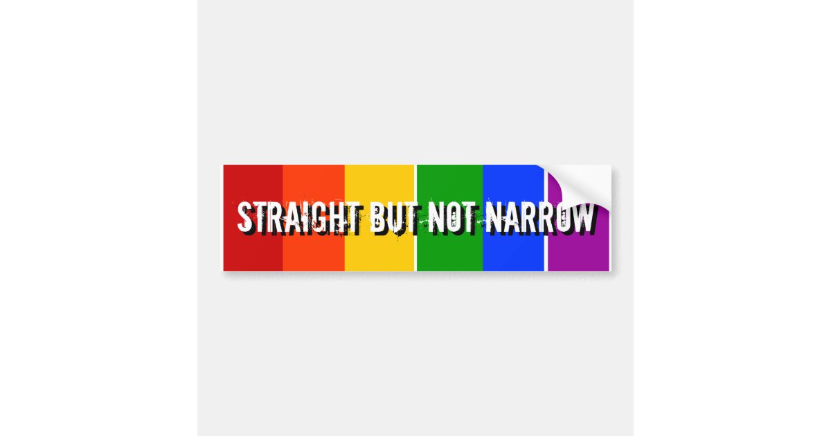 STRAIGHT BUT NOT NARROW BUMPER STICKER | Zazzle