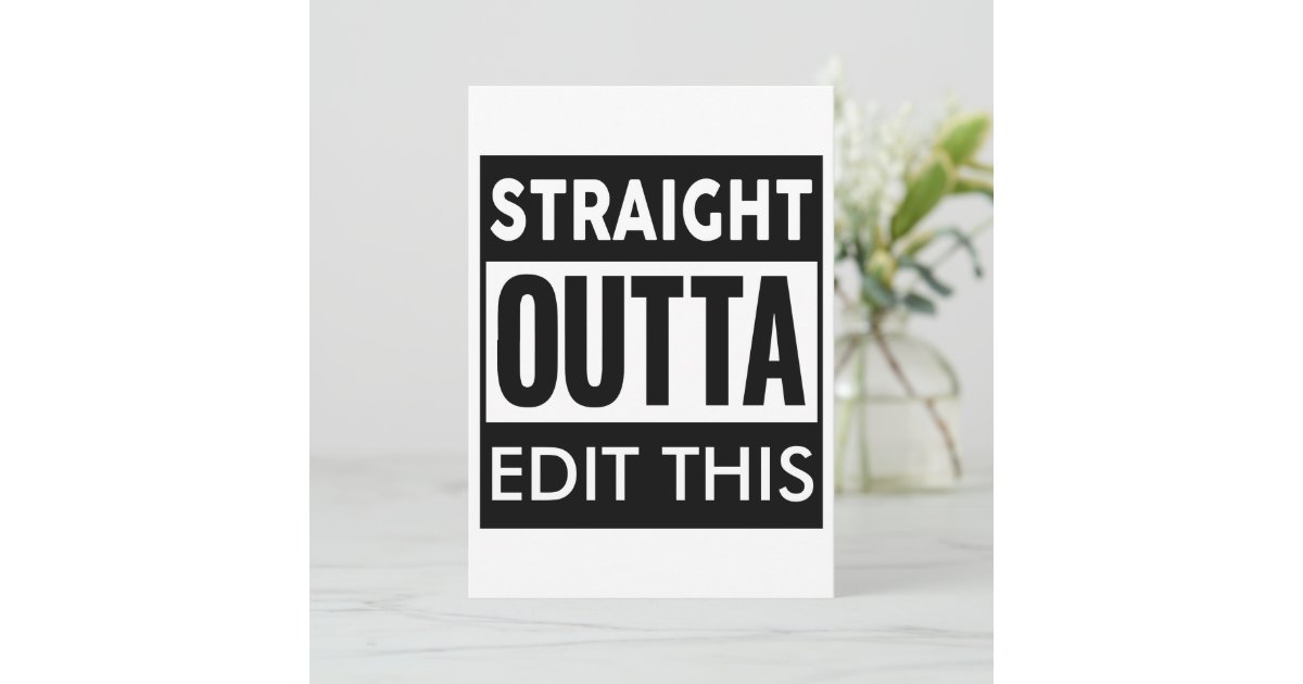 straight outta meme generator template | Zazzle