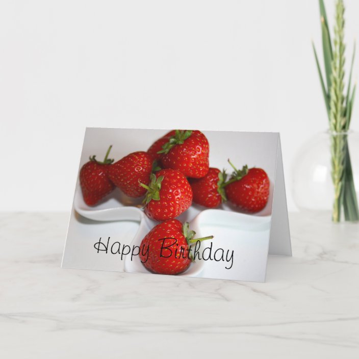 Strawberries Happy Birthday Card | Zazzle.com