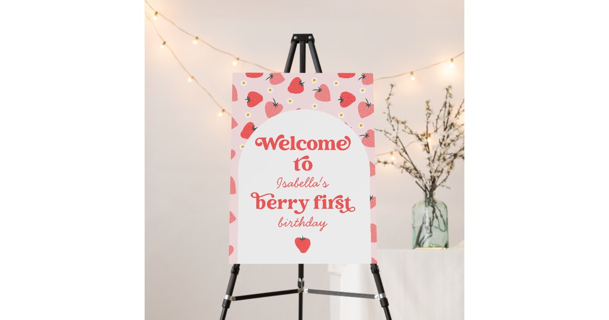 Strawberry 1st Birthday Party Berry First Welcome Foam Board | Zazzle
