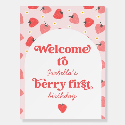 Strawberry 1st Birthday Party Berry First Welcome Foam Board | Zazzle