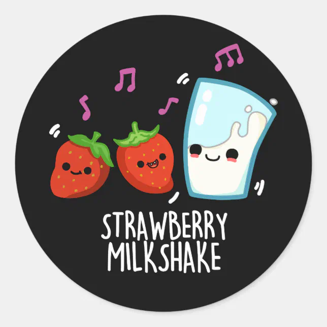 Strawberry Milk Shake Funny Food Pun Dark BG Classic Round Sticker | Zazzle