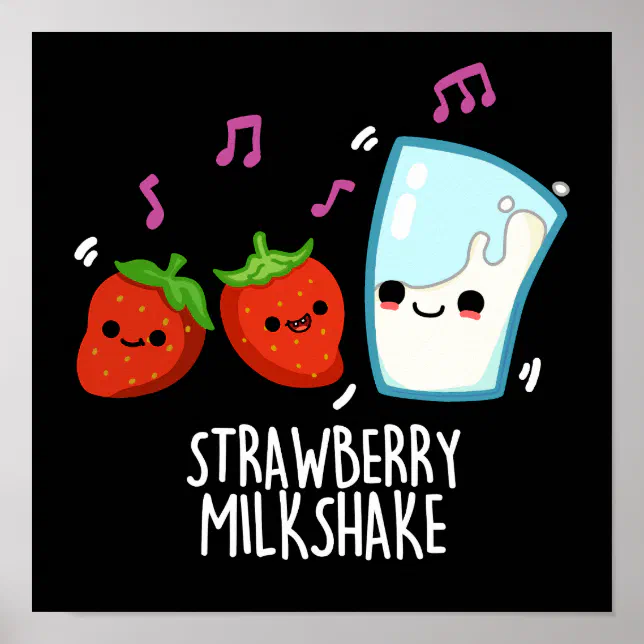 Strawberry Milk Shake Funny Food Pun Dark BG Poster | Zazzle