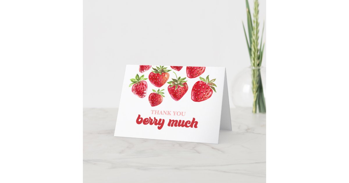 Strawberry Thank You Berry Much | Zazzle