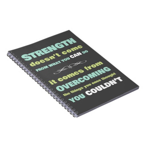 Strength Motivational quote Notebook | Zazzle