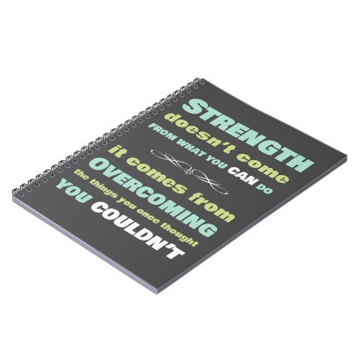 Strength Motivational quote Notebook | Zazzle