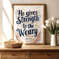 Strength to the Weary: Isaiah 40:29 Art Print | Zazzle