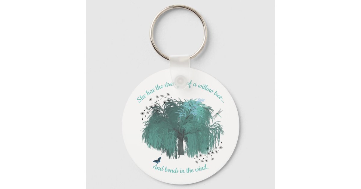 Strength Willow Tree Quote Inspirational Keychain | Zazzle