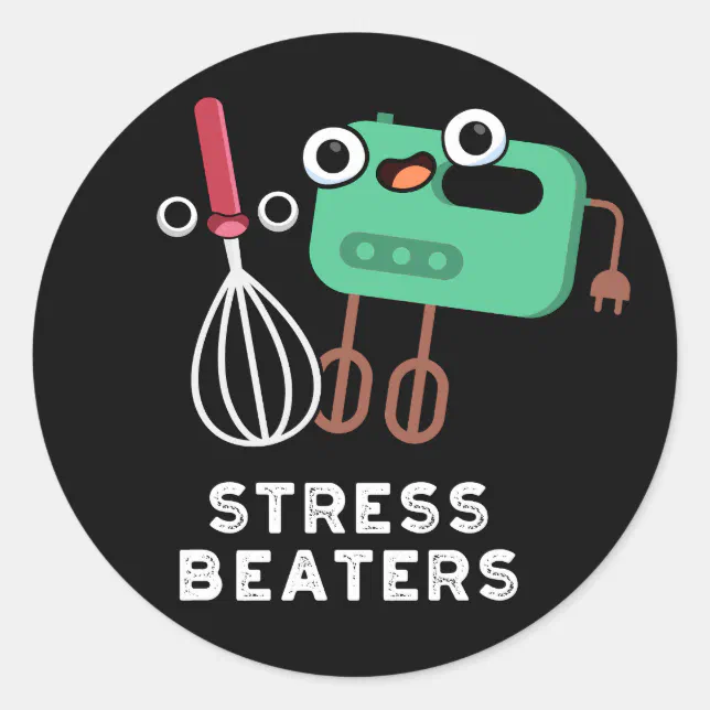 Stress Beaters Funny Baking Whisk Pun Dark BG Classic Round Sticker ...