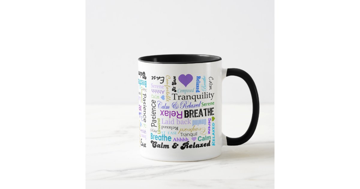 Stress-relief Calm & Relaxing Typography mug | Zazzle