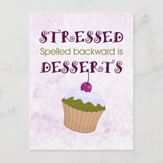 Stressed spelled backward is Desserts Postcard | Zazzle