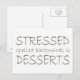 Stressed spelled backwards is Desserts Postcard | Zazzle