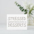 Stressed spelled backwards is Desserts Postcard | Zazzle
