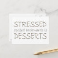Stressed spelled backwards is Desserts Postcard | Zazzle