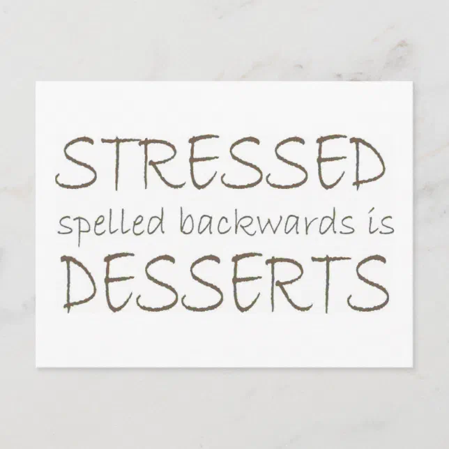 Stressed spelled backwards is Desserts Postcard | Zazzle