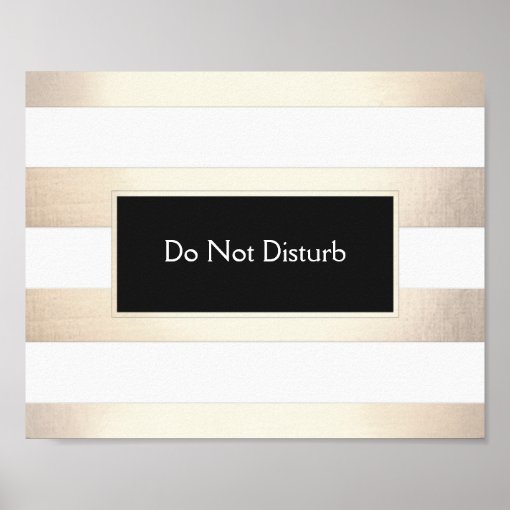 Striped FAUX Gold Foil and Black Do Not Disturb Poster | Zazzle