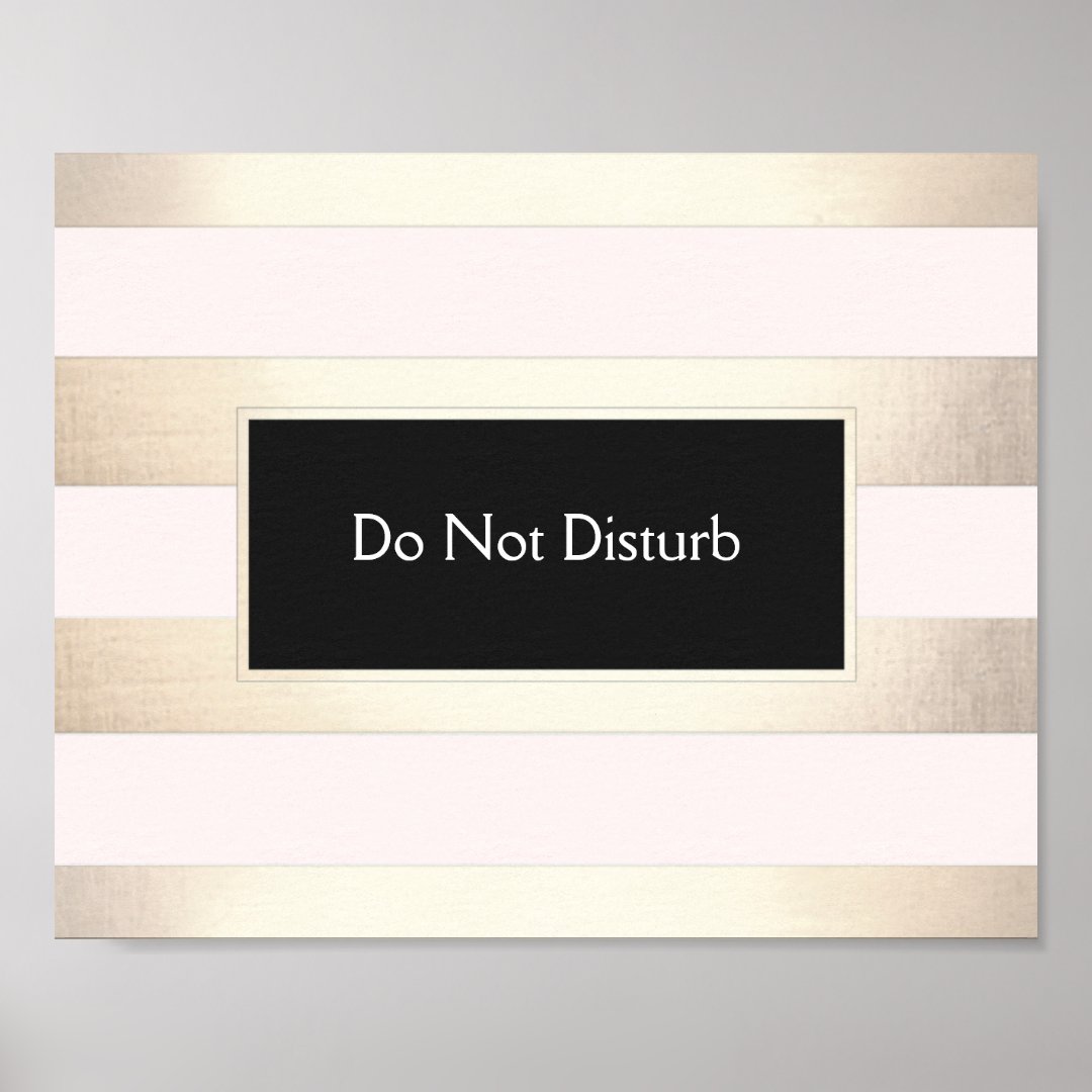 Striped FAUX Gold Foil and Pink Do Not Disturb Poster | Zazzle