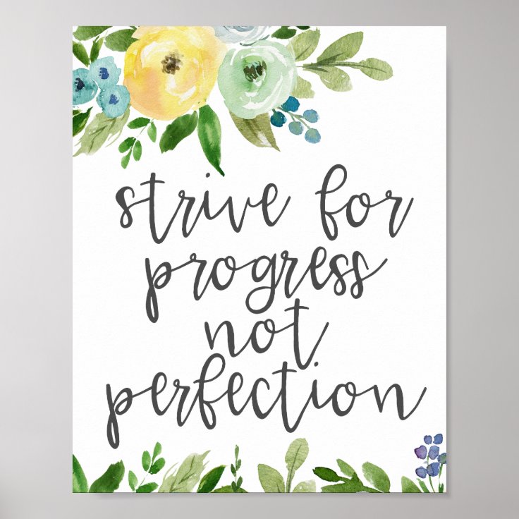 Strive for Progress Not Perfection Poster | Zazzle