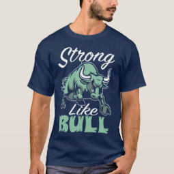 Strong Like Bull Fitness Gym Sport Slogan T-Shirt | Zazzle