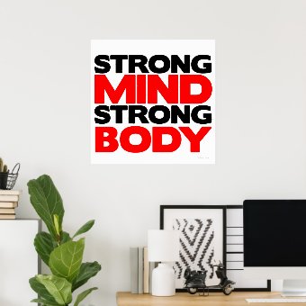 Strong Mind Strong Body Poster | Zazzle